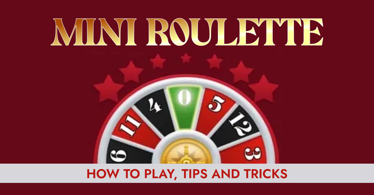Mini Roulette How to Play Tips & Tricks